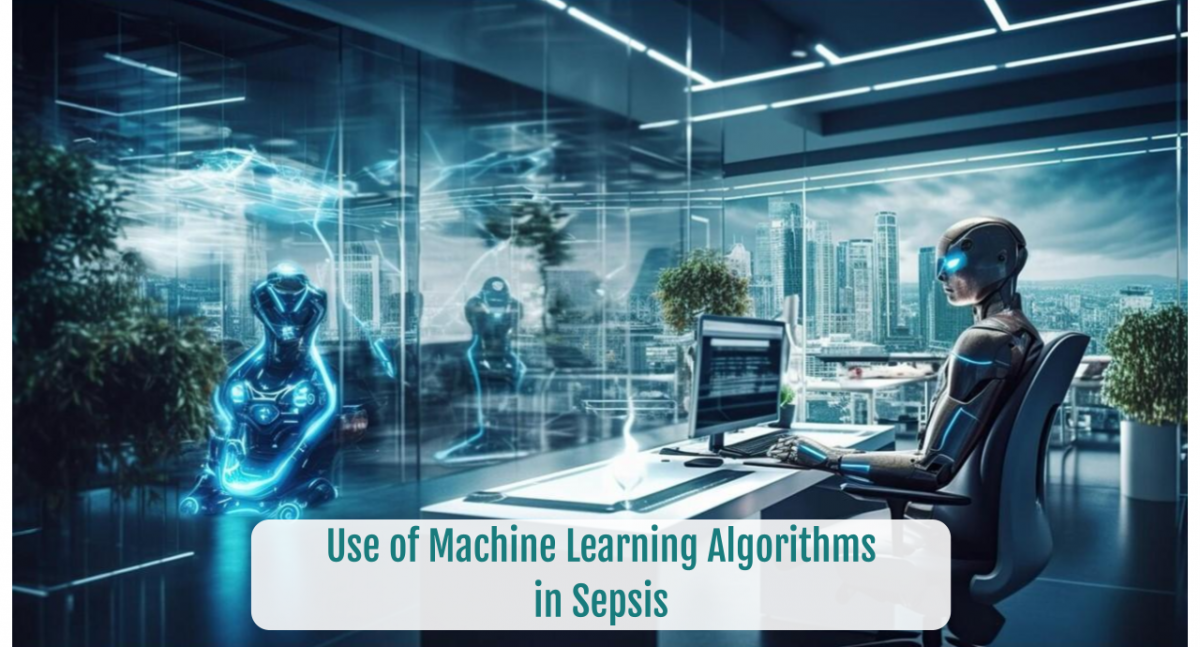 Use Of Machine Learning Algorithms In Sepsis Sepsis Program Optimization