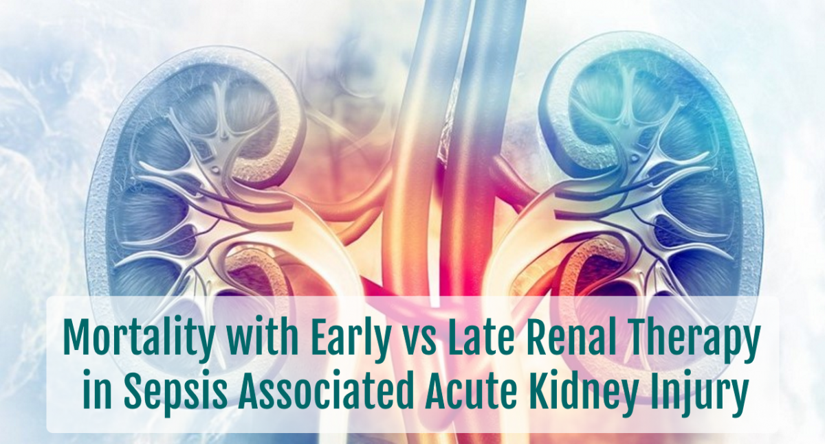 Mortality with Early vs Late Renal Therapy in Sepsis Associated Acute ...