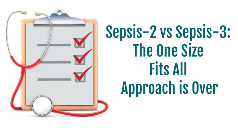 Sepsis-2 vs Sepsis-3: The One Size Fits All Approach is Over – Sepsis ...