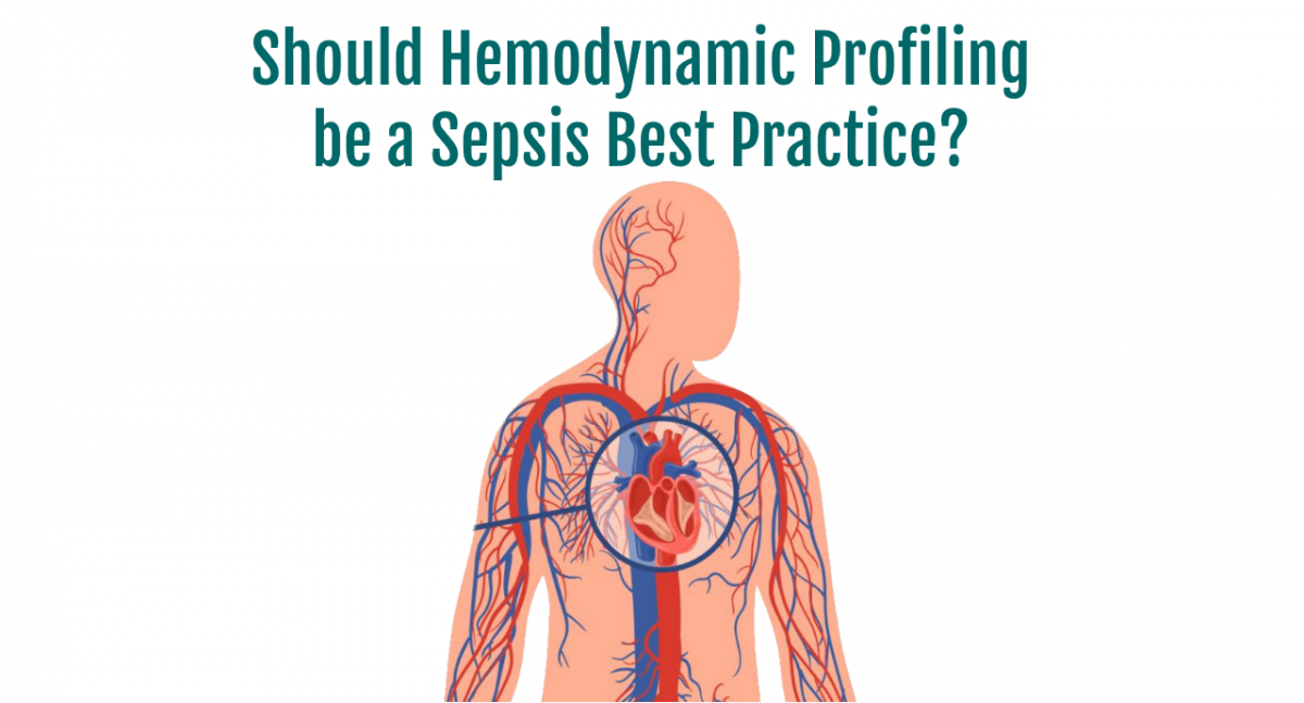 Should Hemodynamic Profiling be a Sepsis Best Practice? – Sepsis ...