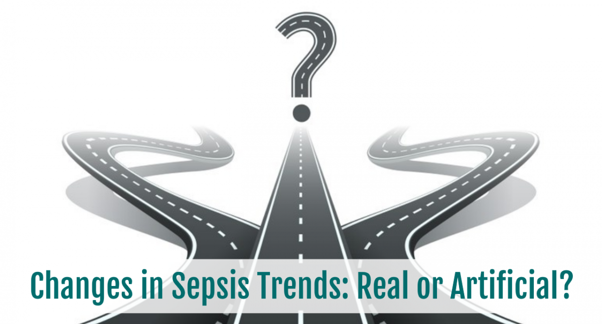 Changes in Sepsis Trends: Real or Artificial – Sepsis Program Optimization