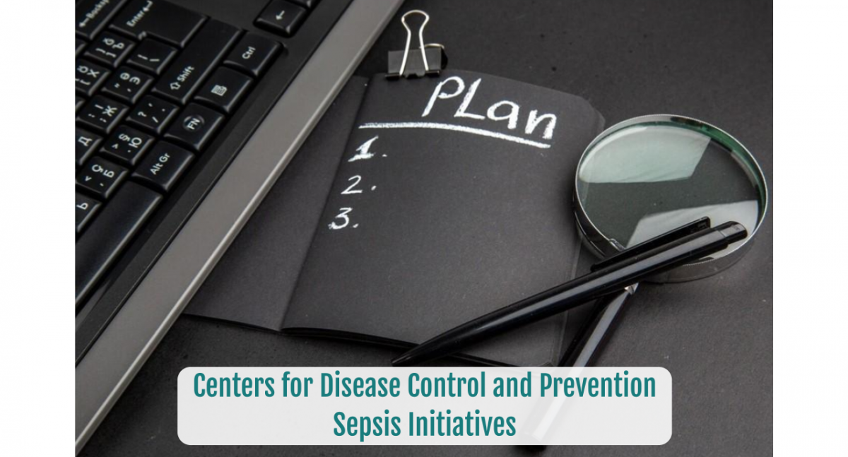 Centers for Disease Control and Prevention Sepsis Initiatives – Sepsis ...